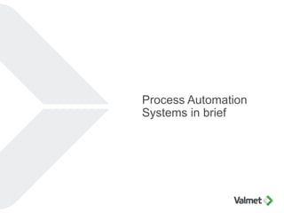 Valmet becomes stronger as a result of acquiring Process Automation ...