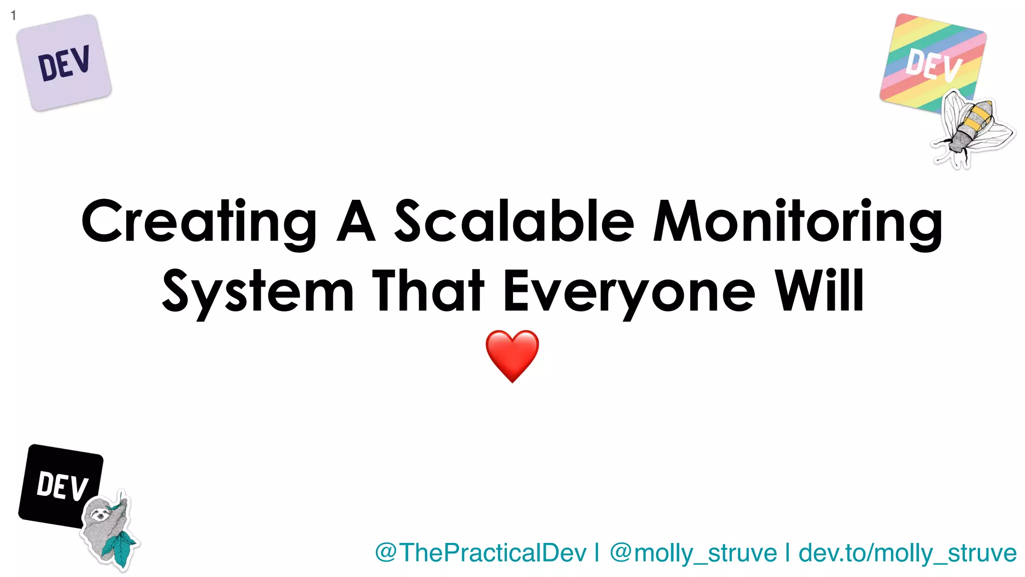 Creating a Scalable Monitoring System That Everyone Will Love (Velocity Conf) | PPT
