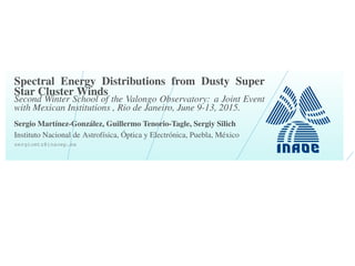 Spectral Energy Distributions from Dusty Super Star Cluster Winds ...