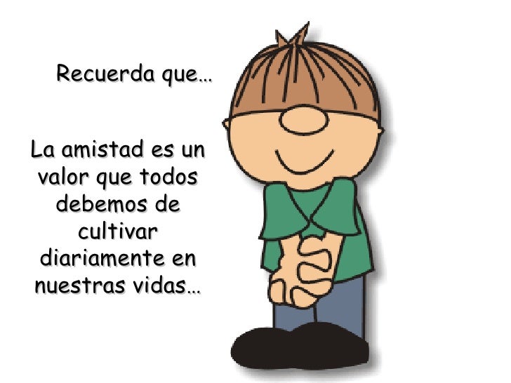 Valor La Amistad