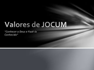 18 Valores de JOCUM | PPTX