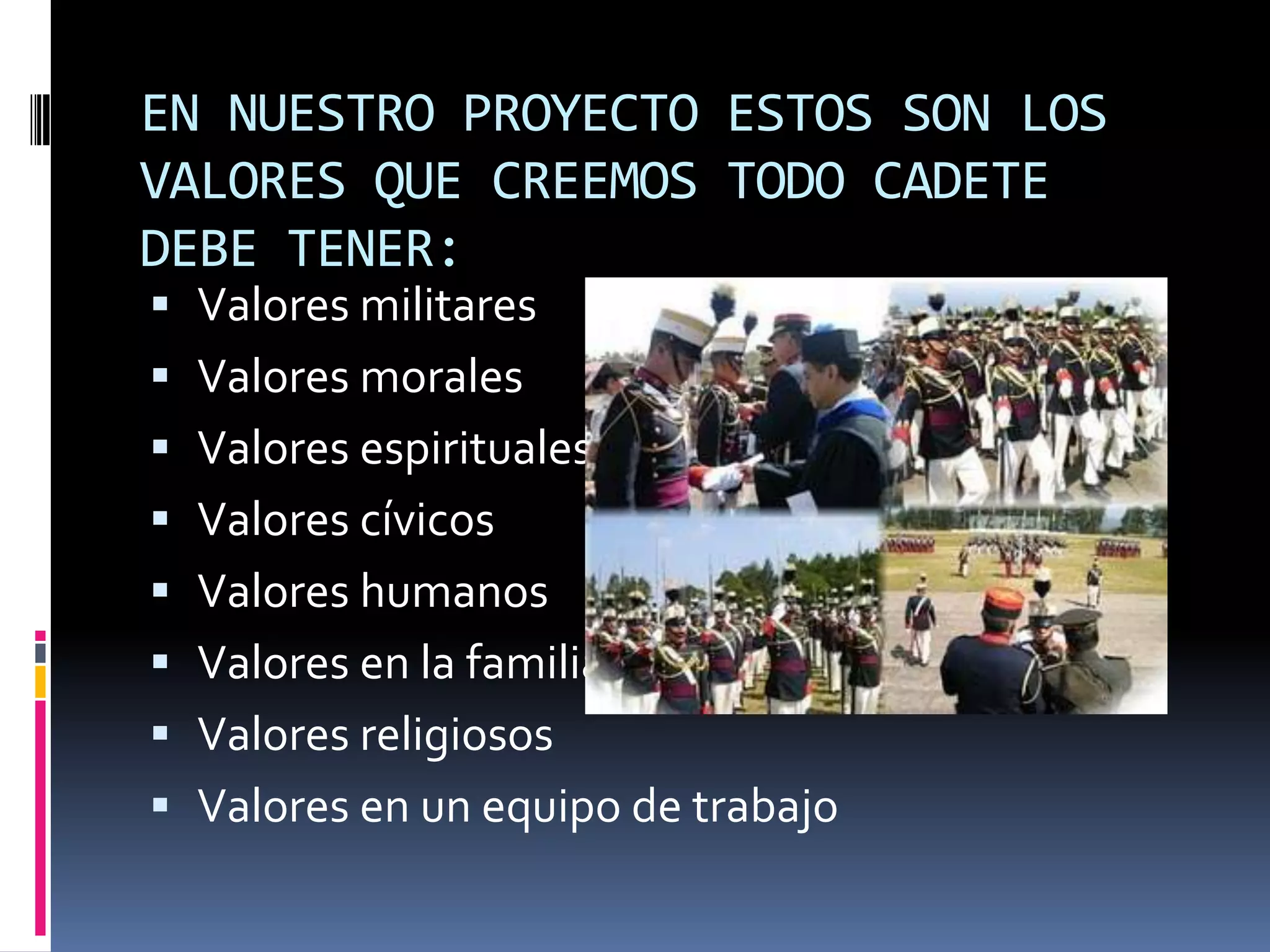Valores de un c adete proyecto final-enop | PPTX