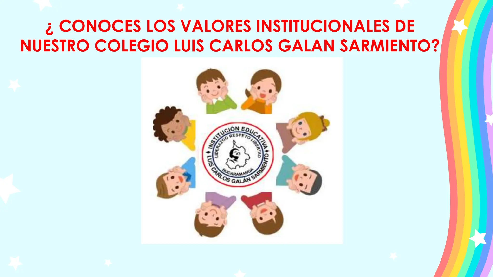 VALORES INSTITUCIONALES IE LUIS CARLOS GALAN SARMIENTO.pptx | Geography ...