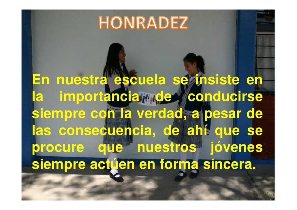 Valores que se Fortalecen en la Escuela Valores que se Fortalecen en la Escuela