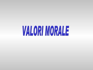 Valori morale octa | PPT