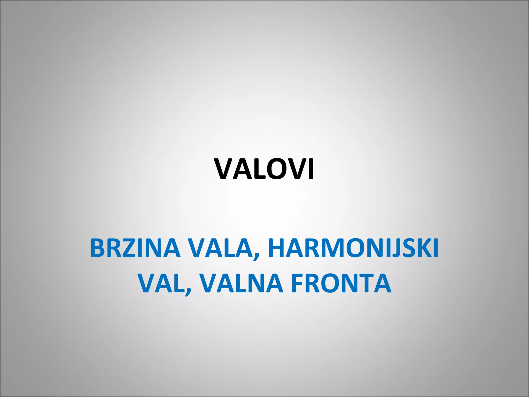 Valovi nast 7 | PPT