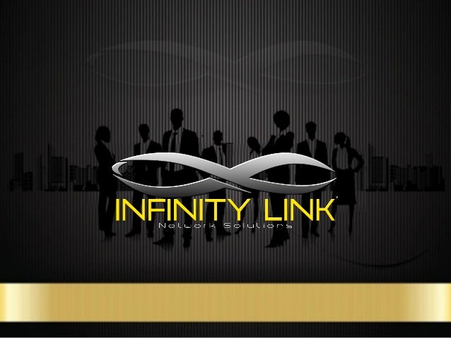 Infinity Link Network Solution Presentation