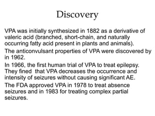 Valproic Acid. (VPA). Antiseizure medication | PPTX