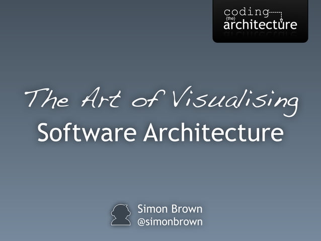 The Art of Visualising Software - Simon Brown | PDF