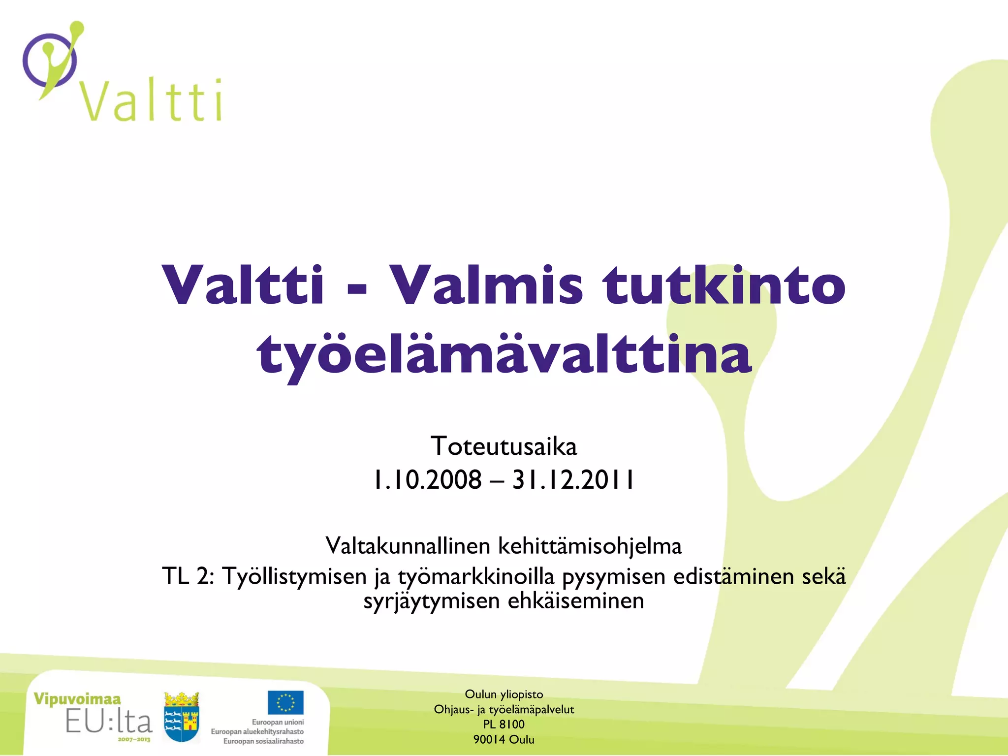 Valtti-koulutus 20.1.2009