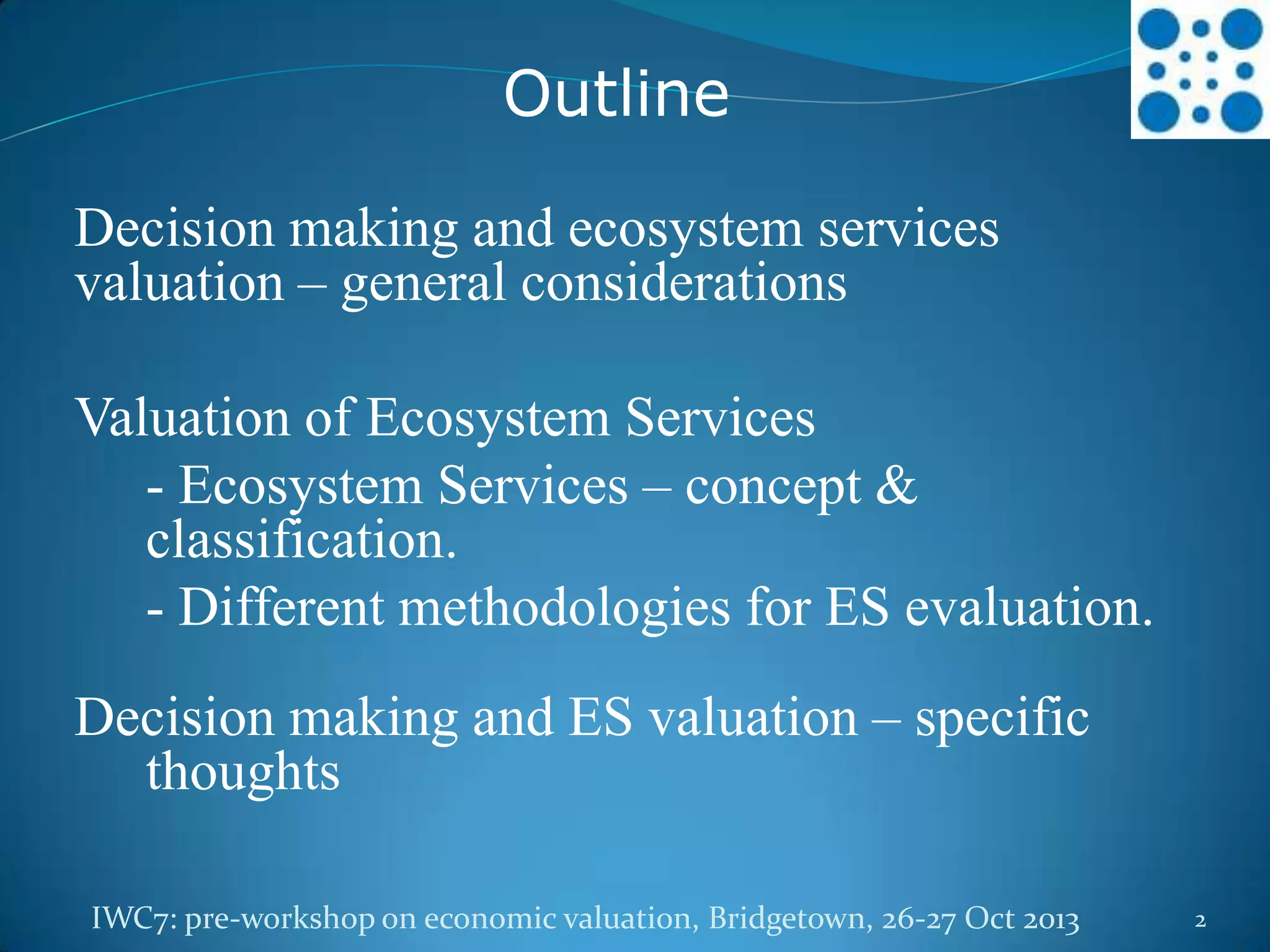 The role of valuation of ecosystem services for decision making ...