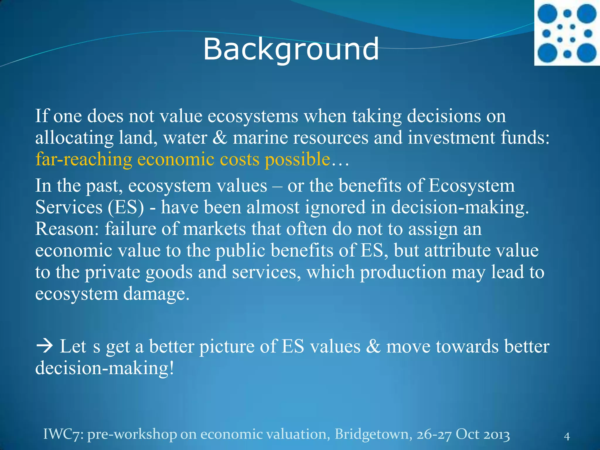The role of valuation of ecosystem services for decision making ...