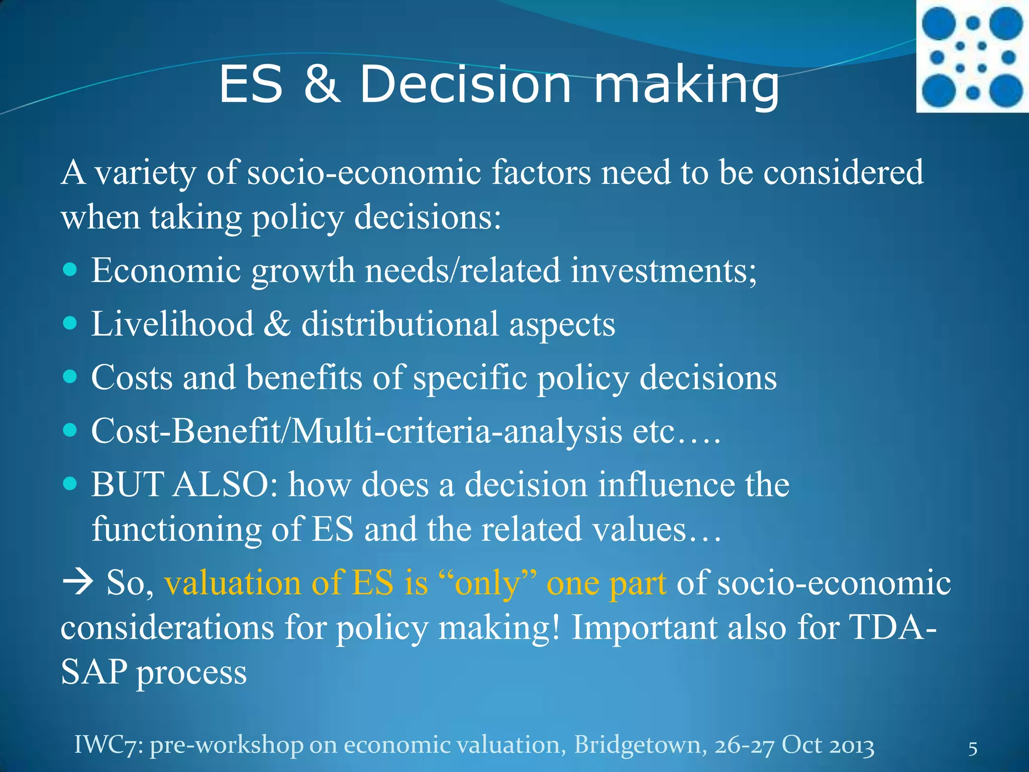 The role of valuation of ecosystem services for decision making ...