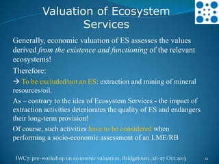 The role of valuation of ecosystem services for decision making ...