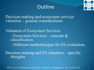 The role of valuation of ecosystem services for decision making ...