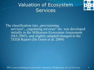The role of valuation of ecosystem services for decision making ...