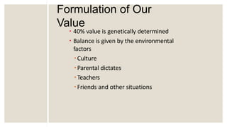 Values and its formation | PPT