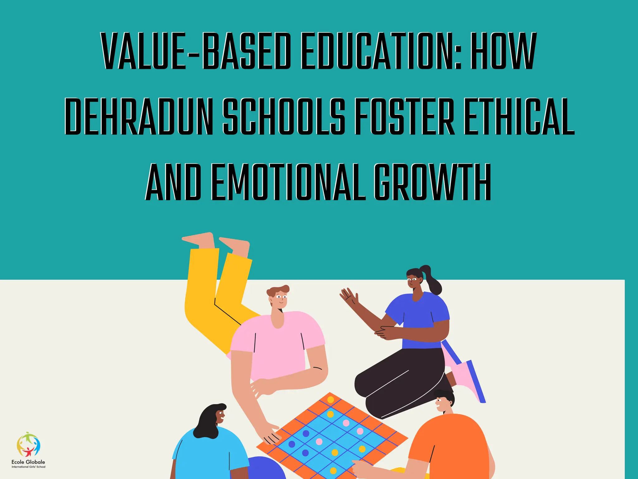 Value-Based Education How Dehradun Schools Foster Ethical and Emotional Growth.pdf