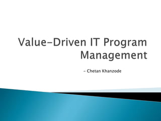 Value driven IT program management | PPT
