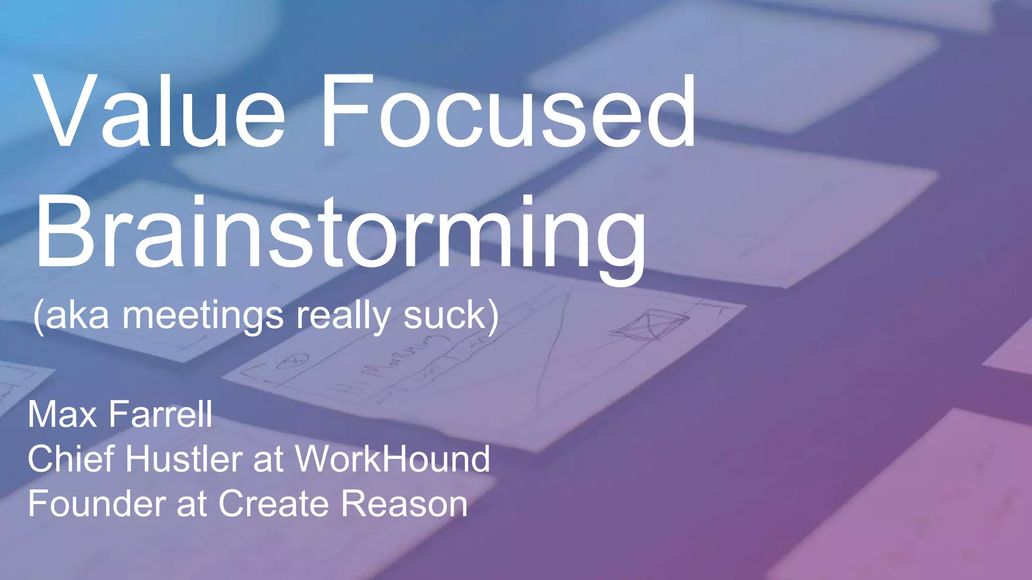 Value Focused Brainstorming | PPTX