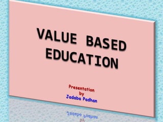 VALUE BASED EDUCATION.pptx | Secondary Education | Education