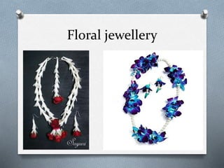 Value added products from fresh flowers . by Arushi garg | PPTX