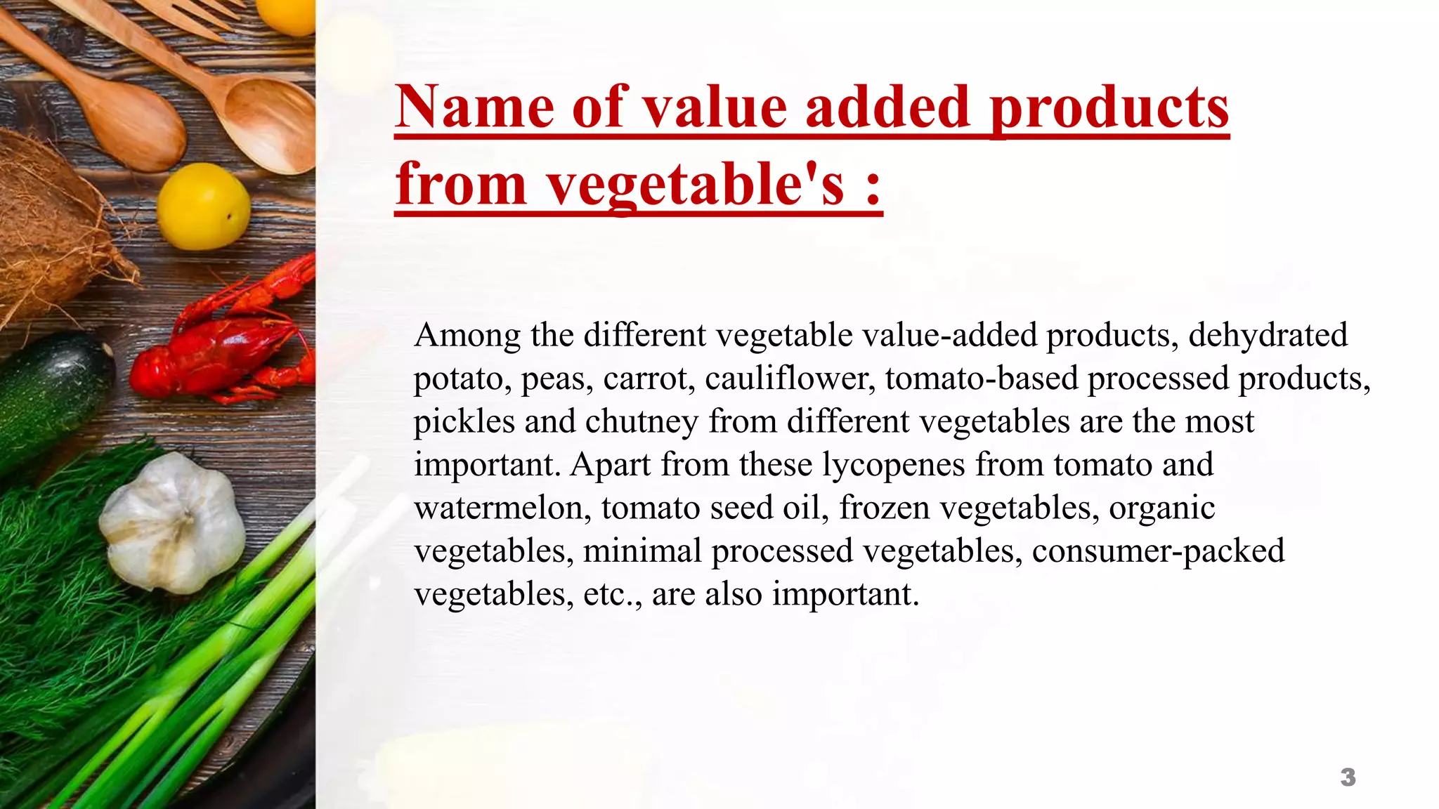 Value added products from vegetable. | PPTX