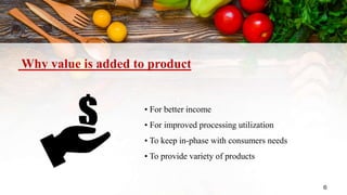 Value added products from vegetable. | PPTX