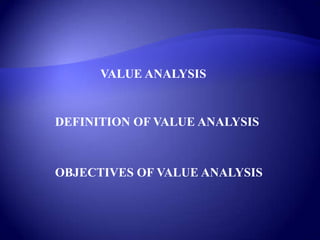 Value Analysis and Value Engineering in Material Management | PPTX