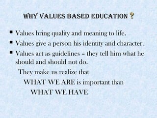 Value Based Educationis an educational process that helps students ...