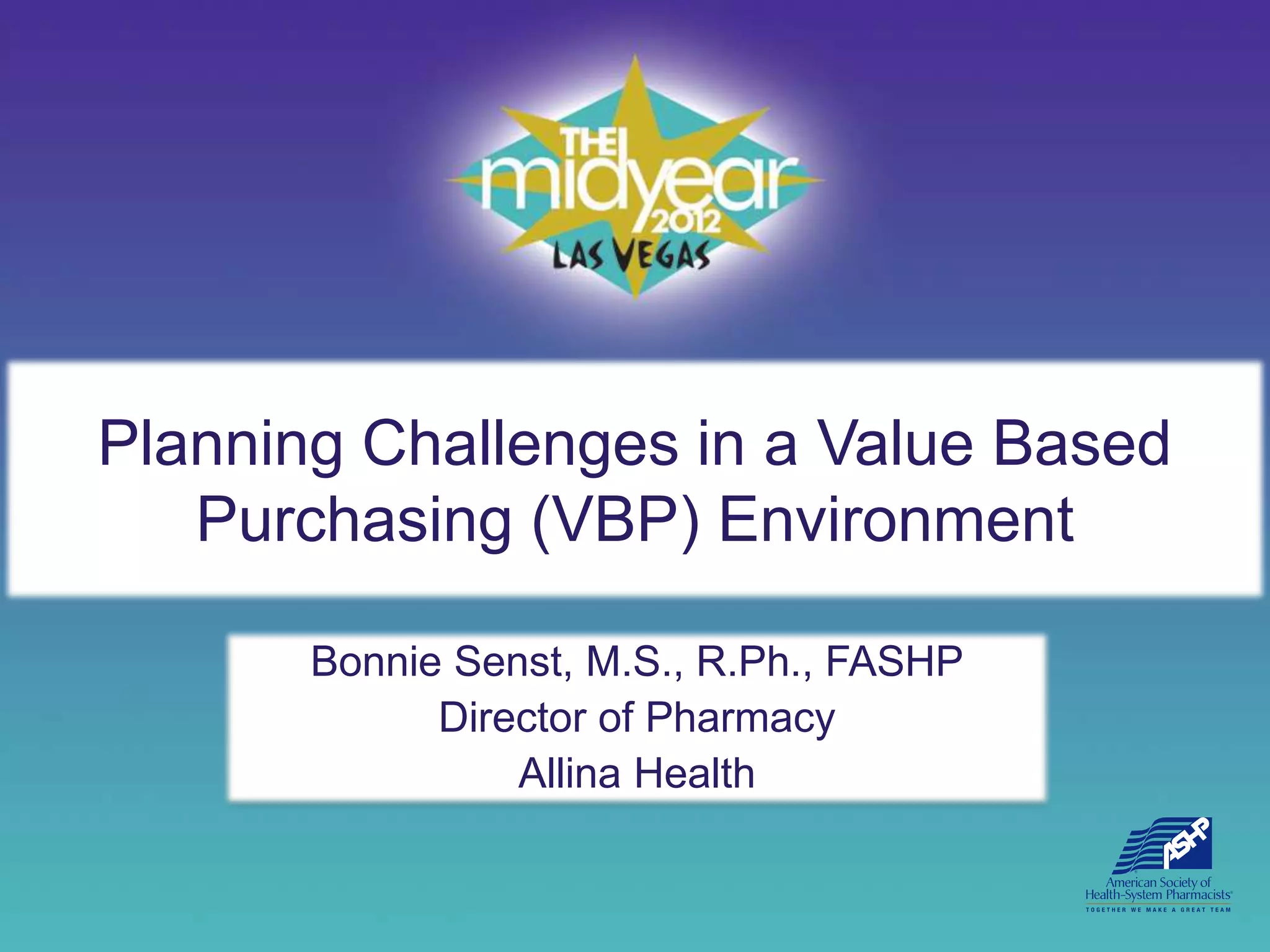 Value Based Purchasing ACO Total Cost of Care ASHP 12 12 | PPT