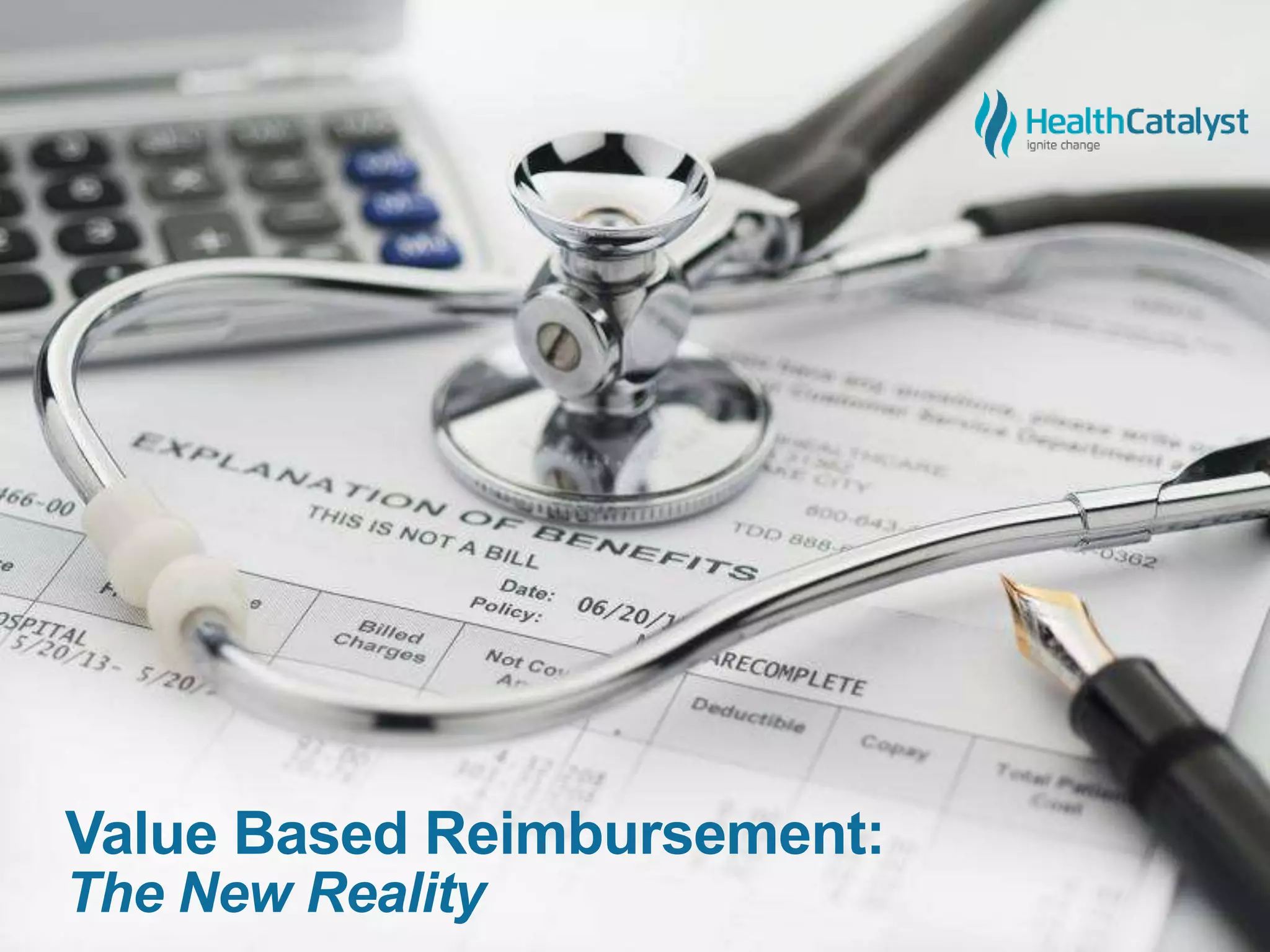 Value Based Reimbursement: The New Reality | PPTX