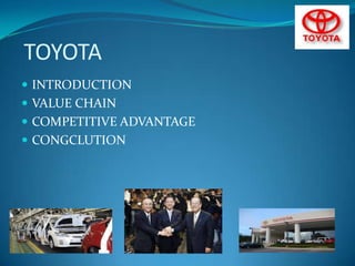 Value chain and competitive advantage of pt toyota ppt (task) | PPTX