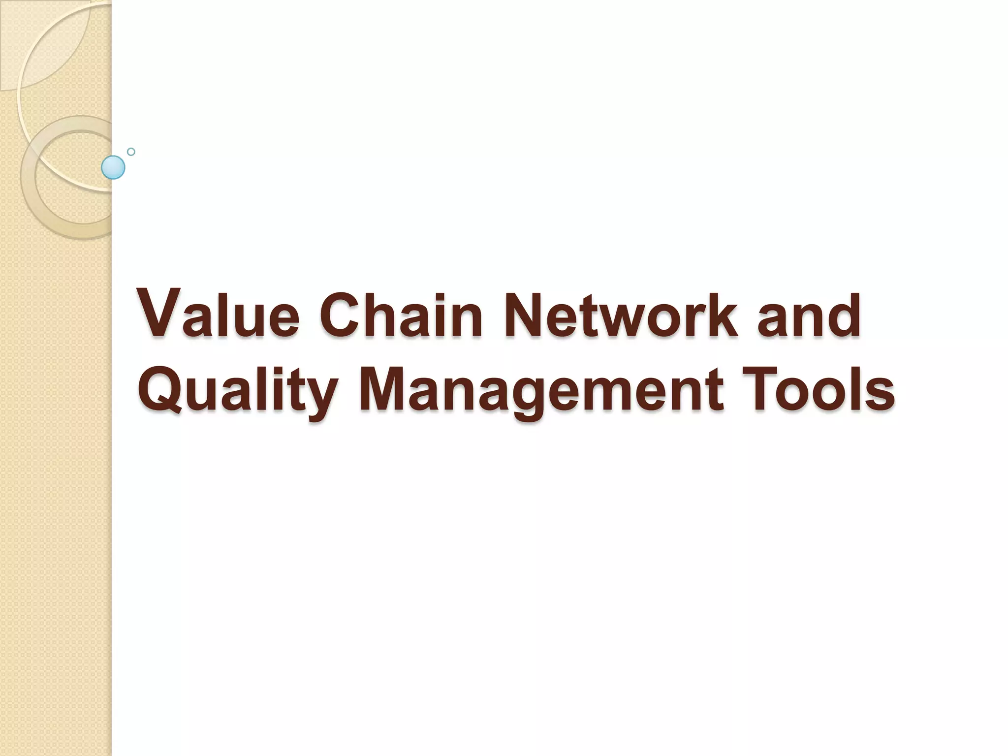Value chain network_and_quality_management_tools_ppt | PPTX
