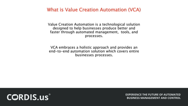 Value creation automation (vca). complete business automation solution ...