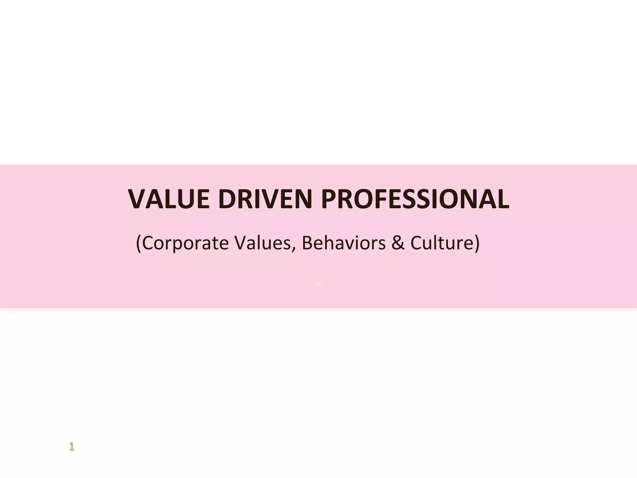 Value driven professional | PPTX