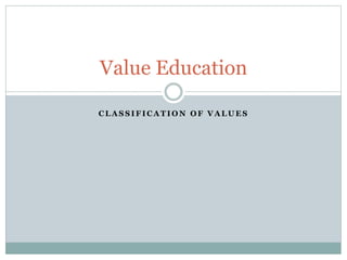 CLASSIFICATION OF VALUES | PPTX