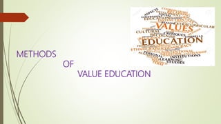 Value education methods and techniques | PPTX