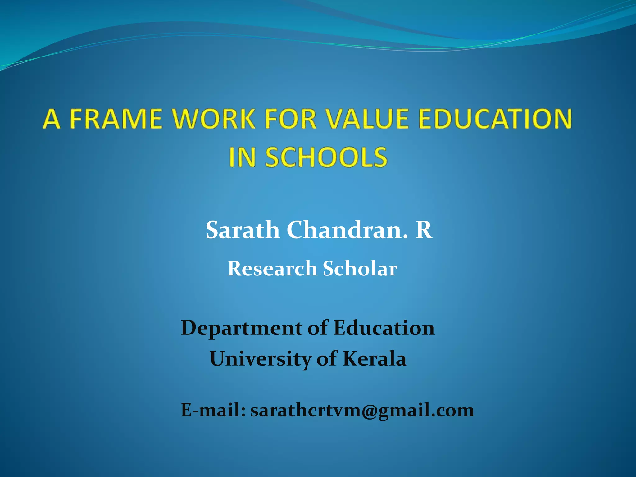 A FRAME WORK FOR VALUE EDUCATION IN SCHOOLS | PPTX