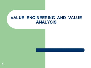 Value Engineering And Value Analysis | PPT