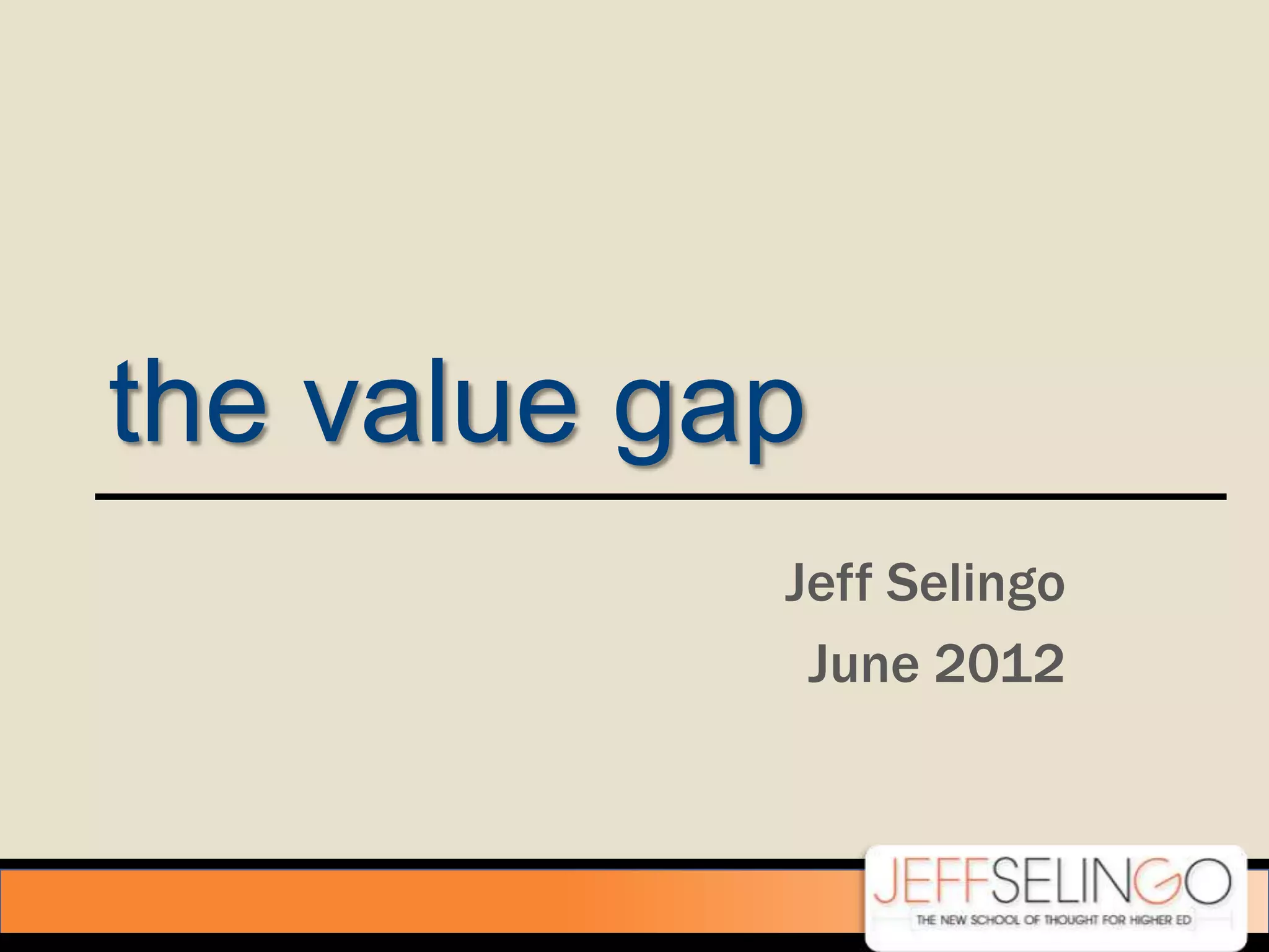 The Value Gap | PPTX | College Planning | College Education
