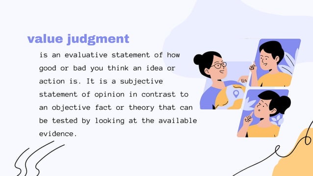 react to lay value judgment on critical issues that demand analysis and ...