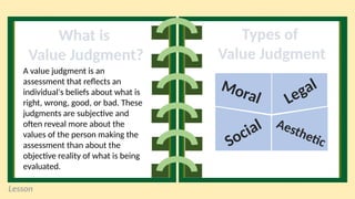 VALUE JUDGMENT (React to lay value judgment on critical issues that ...