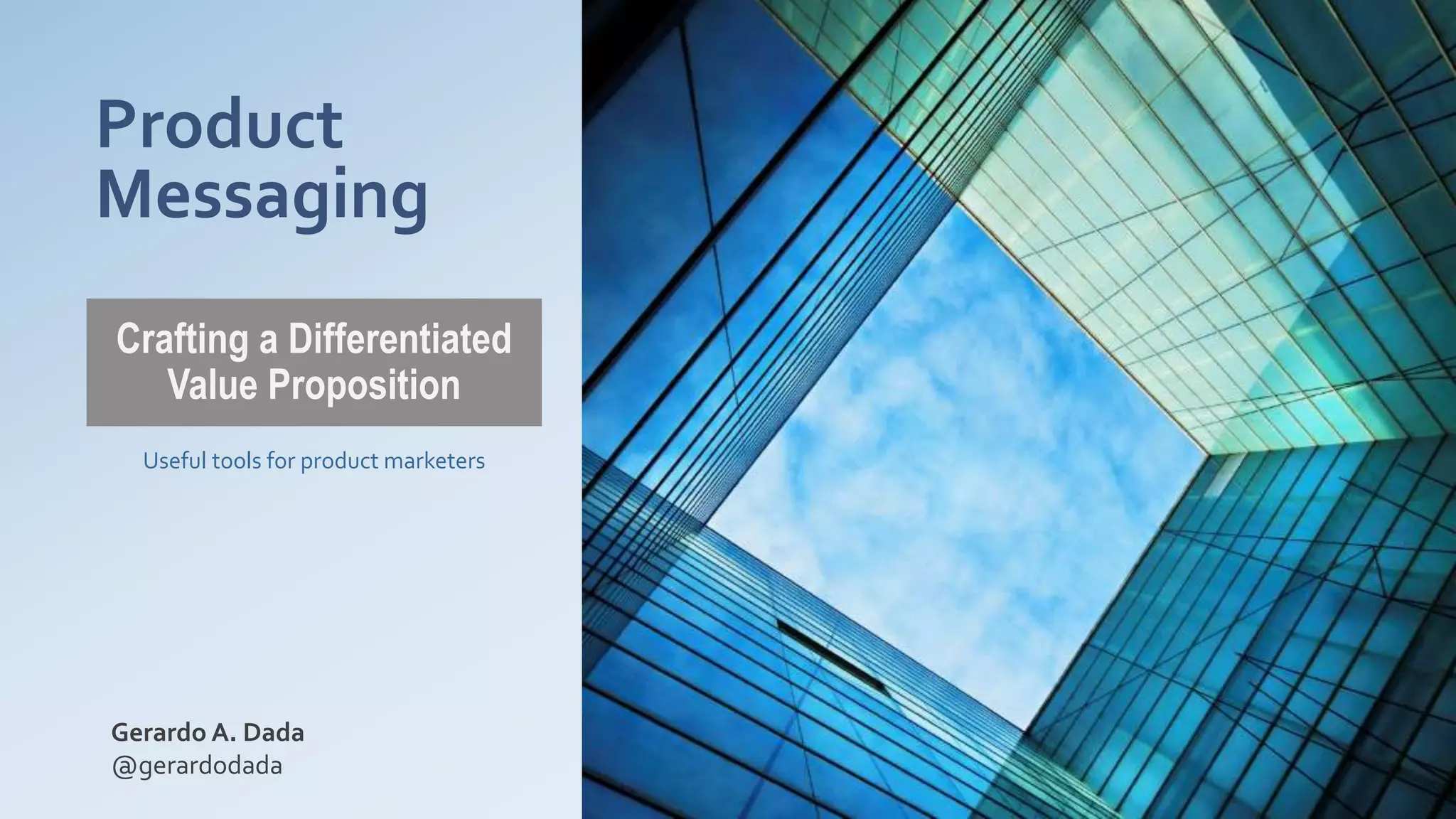 Developing effective messaging and value propositions | PPTX