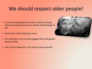 Values. respect old people | PPTX