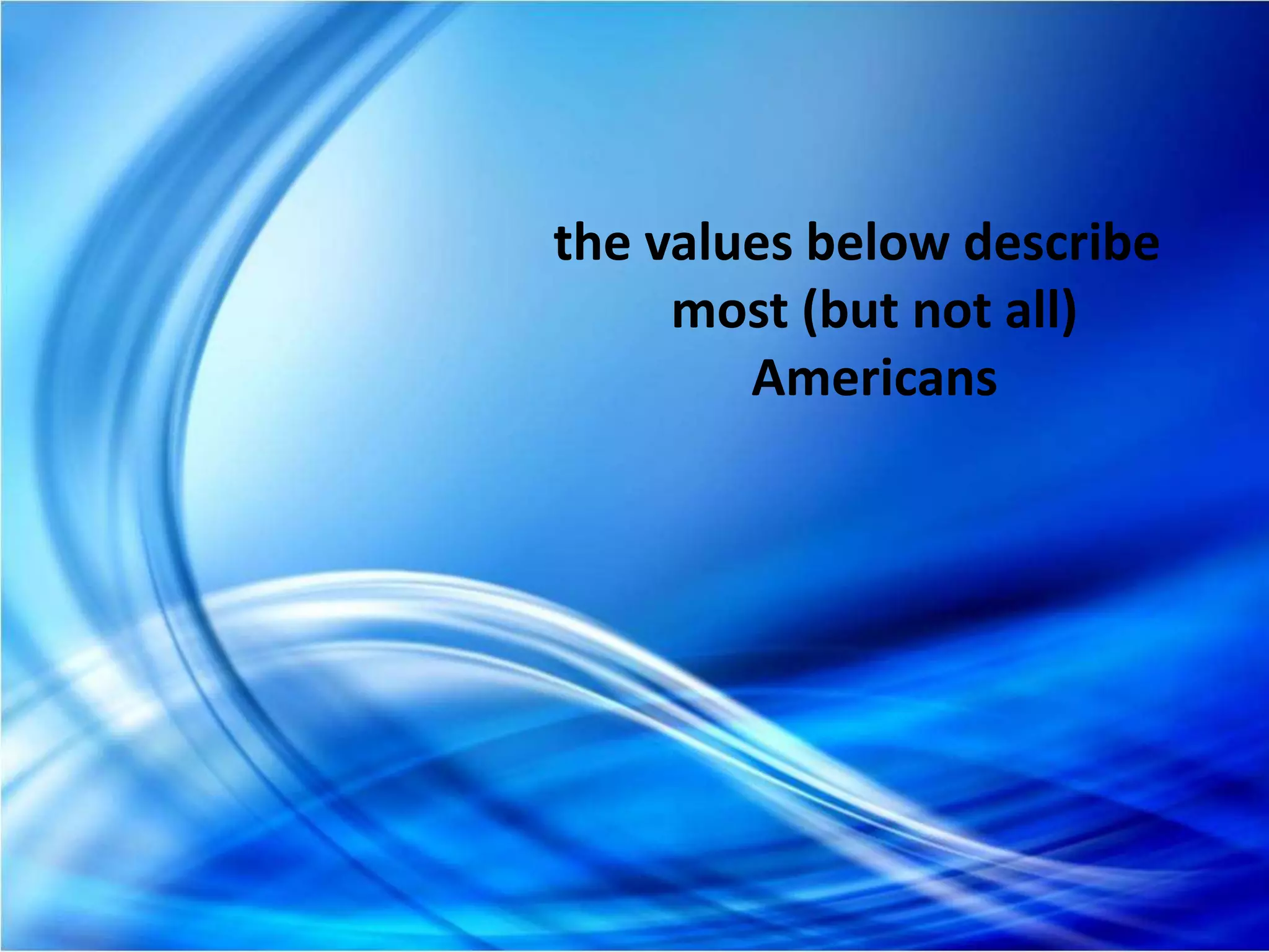 Values Americans live by | PPTX