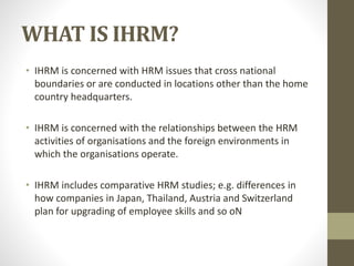 Values and issues in international human resource management | PPTX