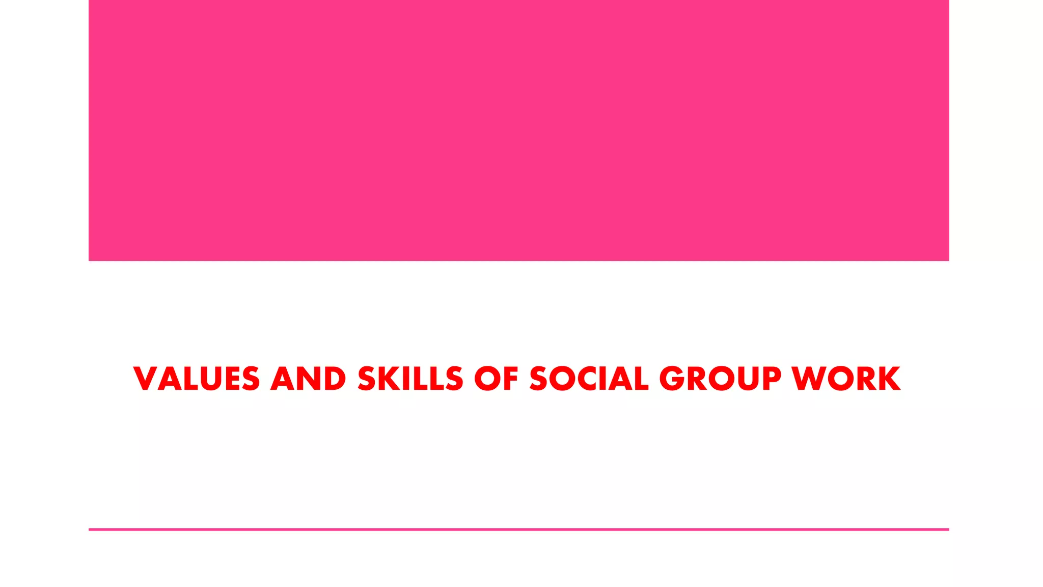 Values and skills of group work | PPTX