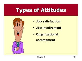 Values, Attitudes and Job Satisfaction | PPT
