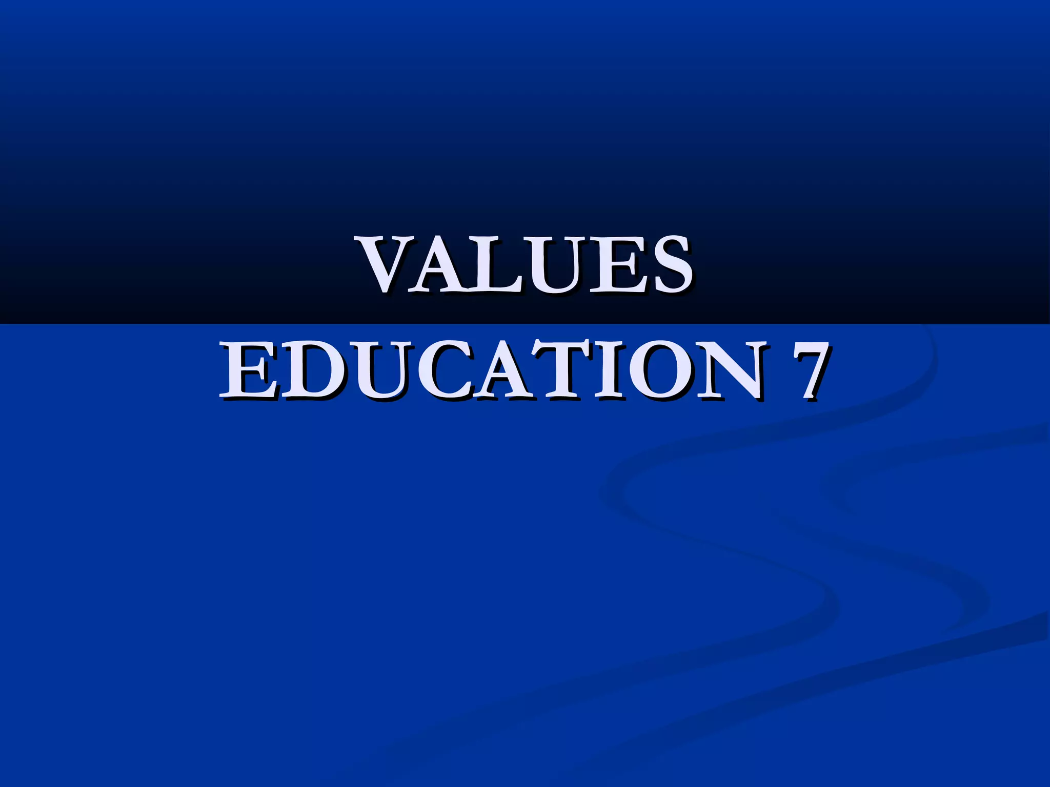 Values education 7 | PPT